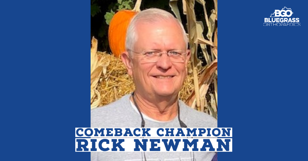 Comeback Champion: Rick Newman | Bluegrass Orthopaedics