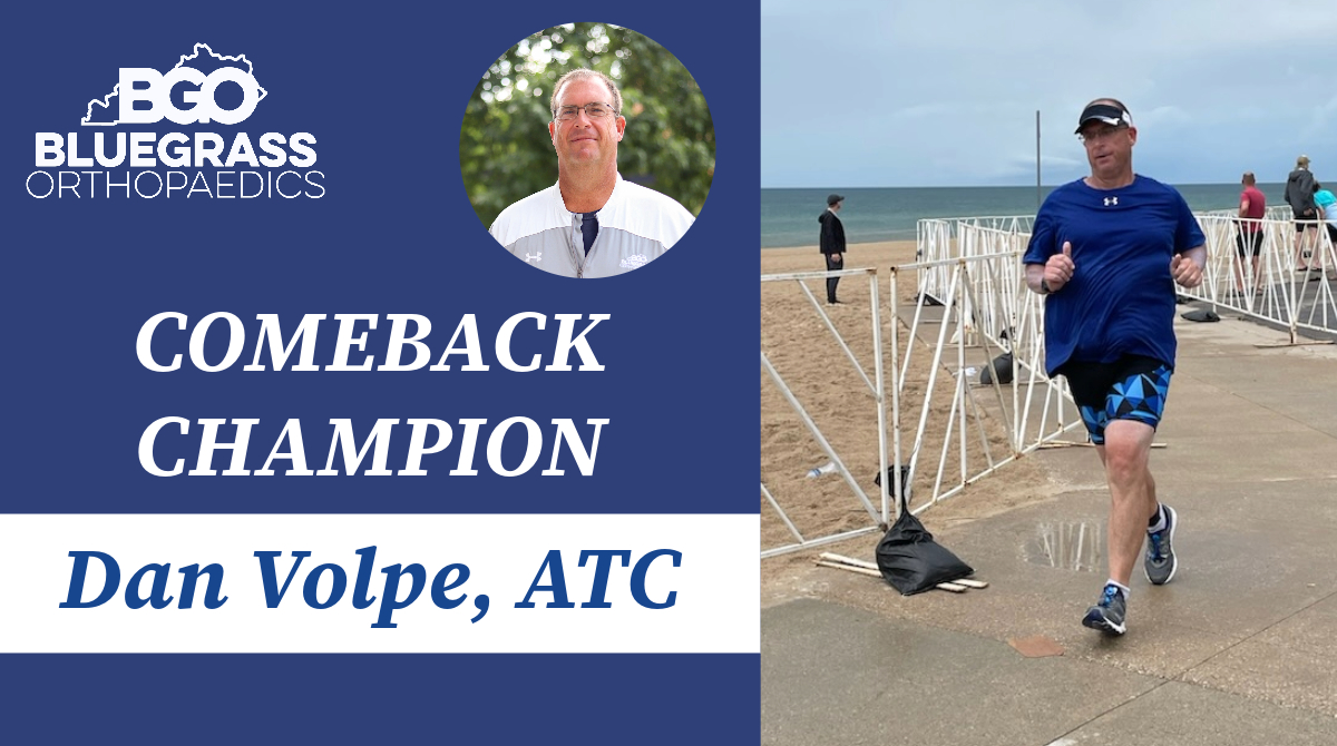 Comeback Champion: Dan Volpe | Bluegrass Orthopaedics