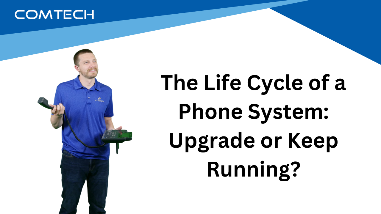 The Life Cycle of a Phone System: Upgrade or Keep Running? | ComTech ...