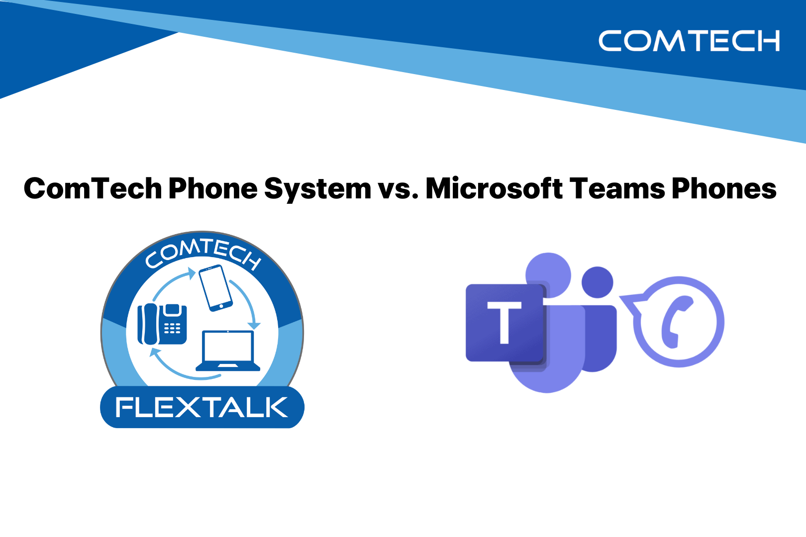 ComTech Phone System vs. Microsoft Teams Phone | ComTech Network Solutions