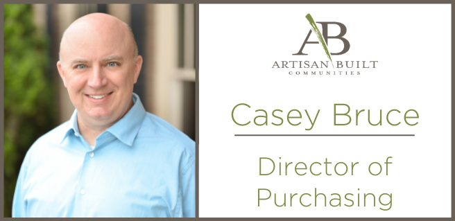 Introducing Casey Bruce, Director of Purchasing | Artisan Built Communities