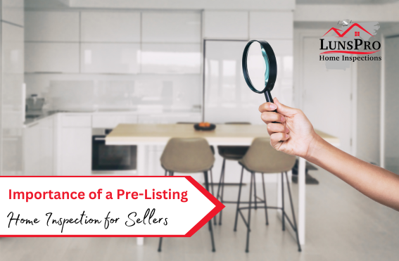 The Importance of a Pre-Listing Home Inspection for Sellers | LunsPro ...