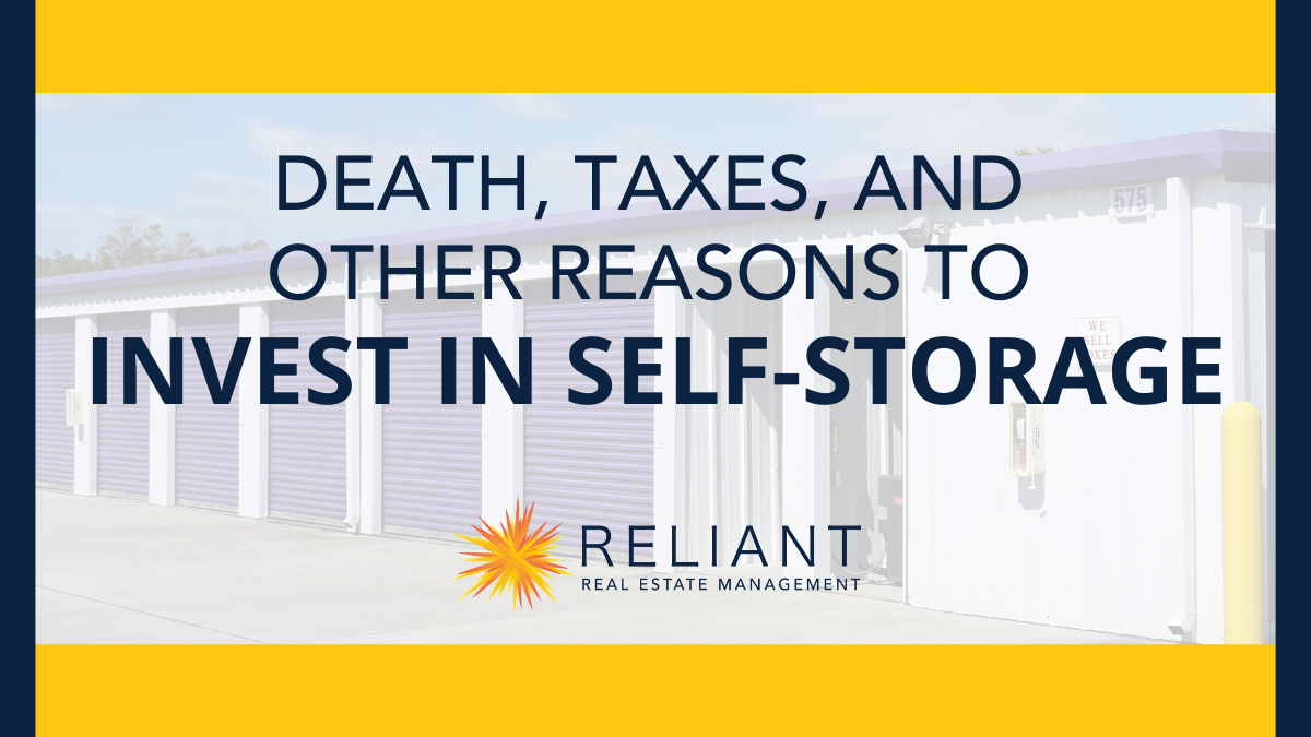 Death, Taxes, and Other Reasons to Invest in Self-Storage | Reliant ...