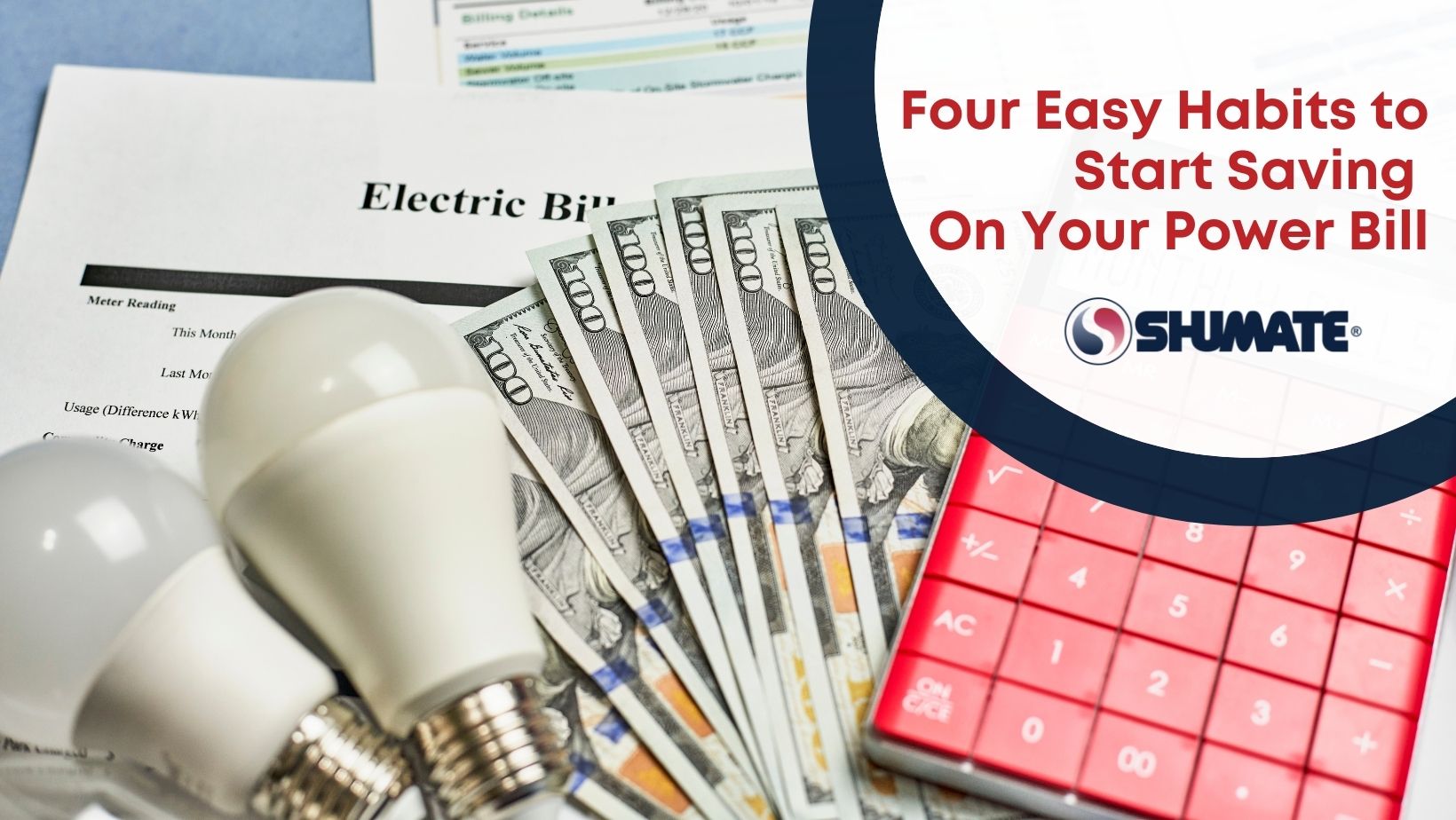 Four Easy Habits to Start Saving On Your Power Bill | Shumate Heating & Air