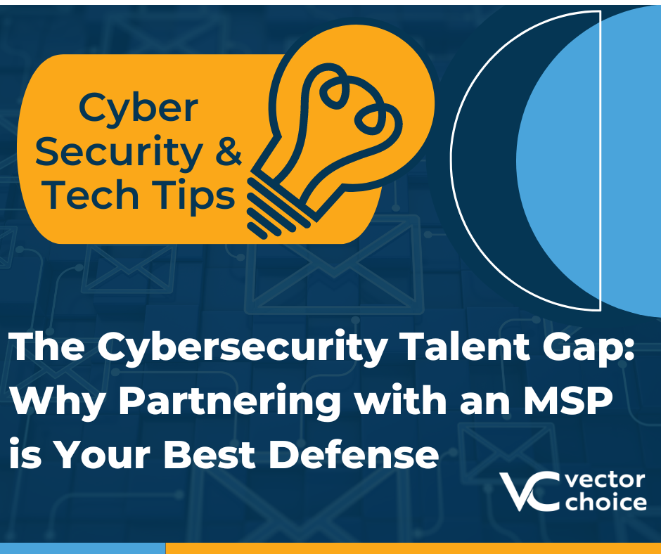 The Cybersecurity Talent Gap: Why Partnering with an MSP is Your Best ...