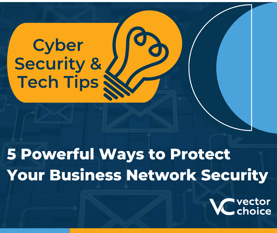 5 Powerful Ways to Protect Your Business Network Security