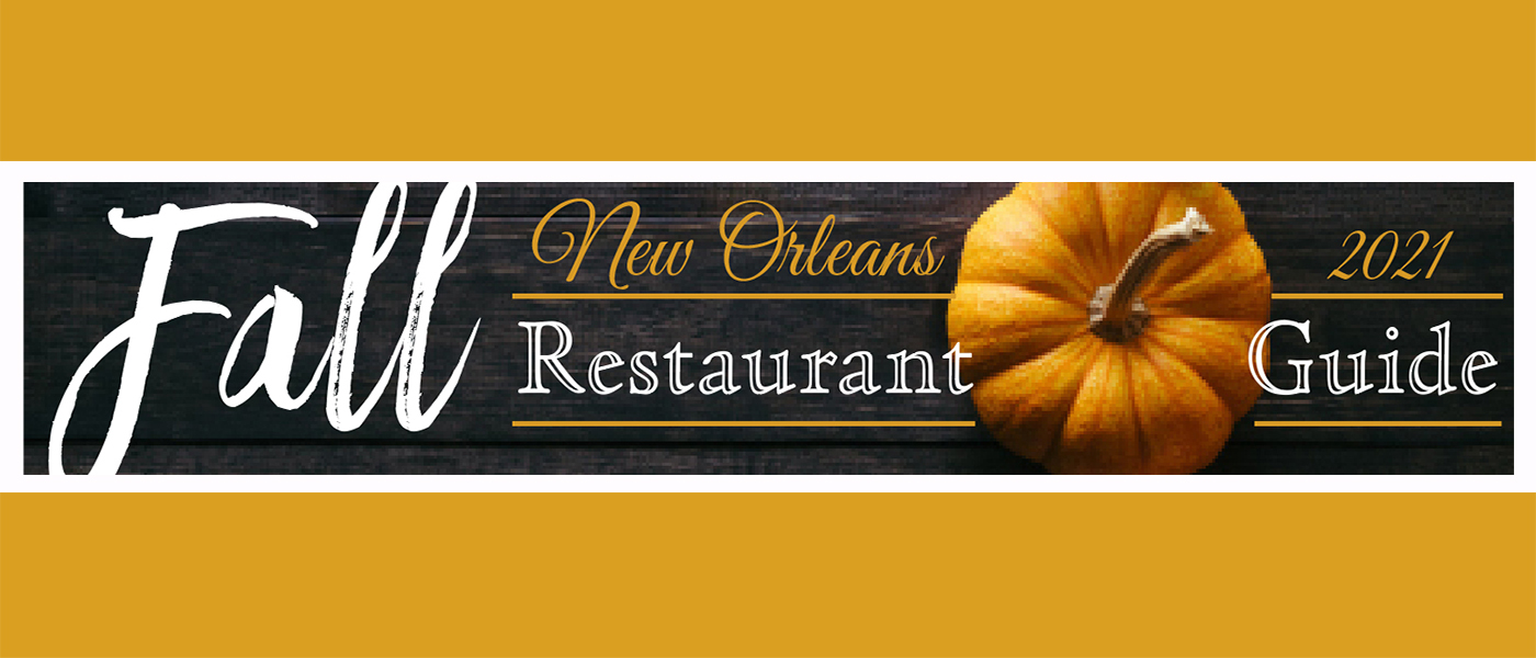 Fall Restaurant Guide 2021 | Where Y'at New Orleans